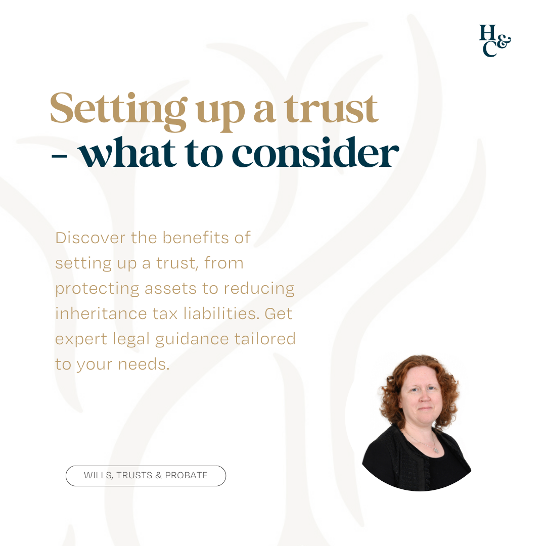 Setting up a trust - what to consider - Hunt & Coombs Solicitors